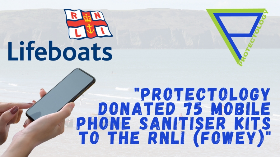 Protectology Donated 75 Mobile Phone Sanitiser Kits to The RNLI (Fowey)